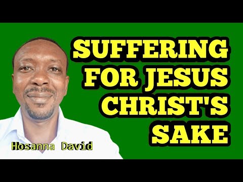 Suffering for Jesus Christ's Sake - Hosanna E.E. David - Hosanna David ...