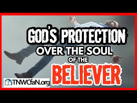 God’s Protection Over the Believer’s Soul (Part 2): Anointing ...