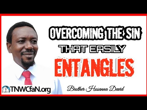 Overcoming the Sin that Easily Entangles | Brother Hosanna David ...