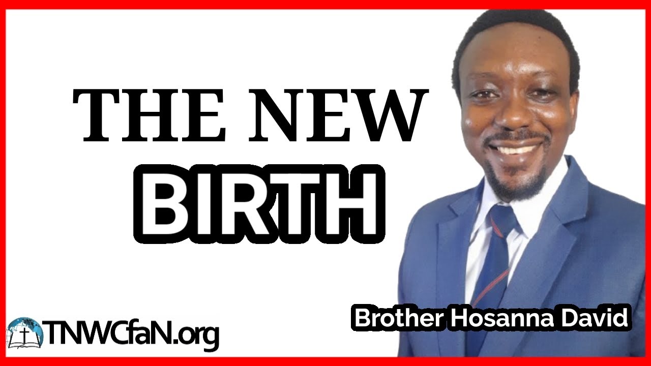 The New Birth Regeneration by Hosanna David - Hosanna David - Official ...